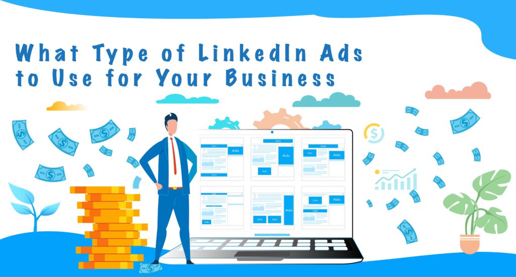 What LinkedIn Ad Types to Use for Your Business - LinkIn Events